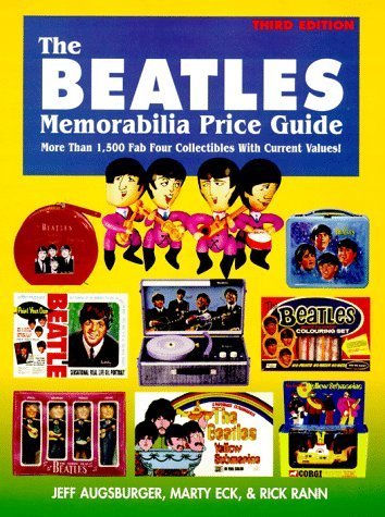 The Beatles Memorabilia Price Guide: Augsburger, Jeff, Eck, Marty, Rann ...