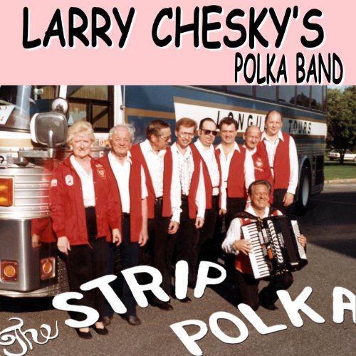 Springtime Polka song by Larry Chesky And Poppa Chesky's Polka Band ...