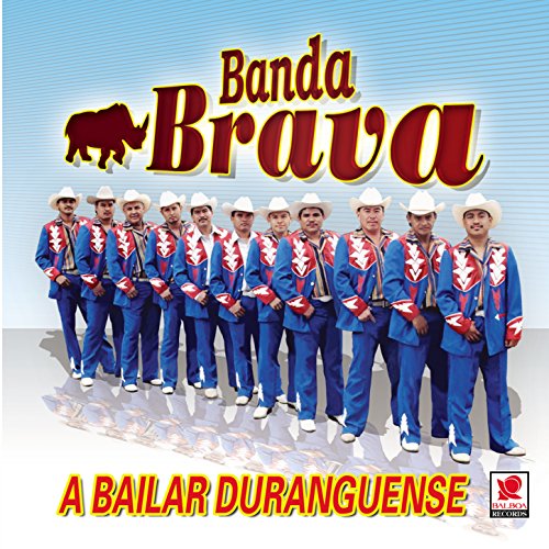 Amazon.com: A Bailar Duranguense : Banda Brava: Digital Music