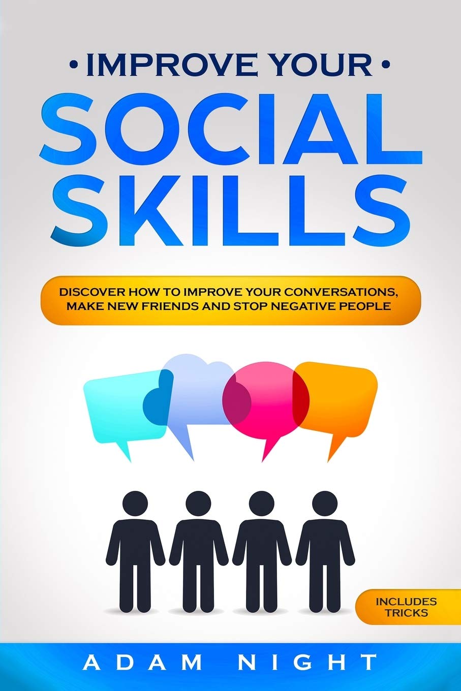 Improve Your Social Skills: Discover how to Improve Your Conversations ...