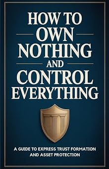 How to Own Nothing and Control Everything: A Guide to Express Trust ...