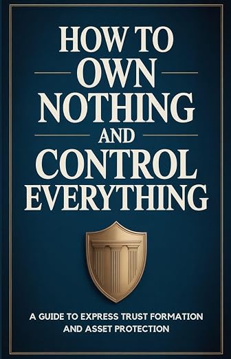 How to Own Nothing and Control Everything: A Guide to Express Trust ...