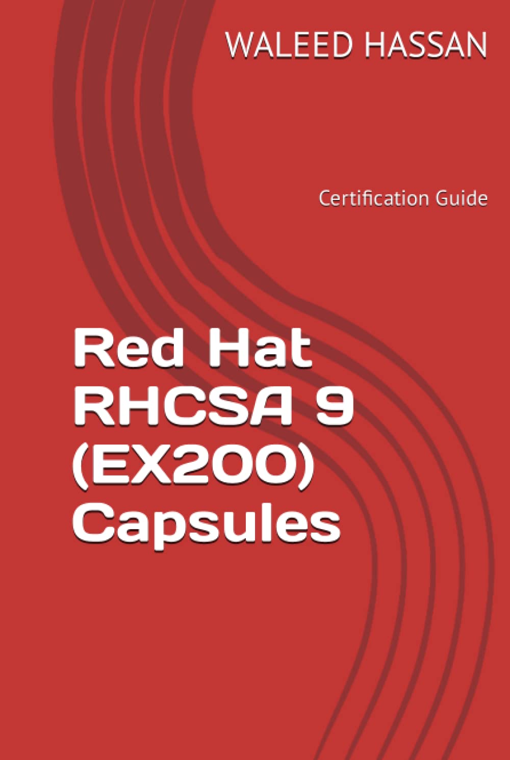 Red Hat RHCSA 9 (EX200) Capsules: Certification Guide (Red Hat ...