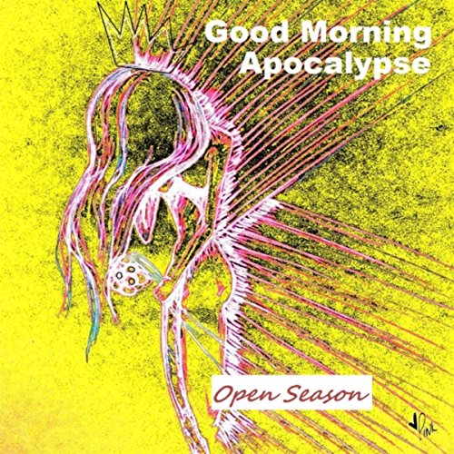 Amazon.co.jp: Open Season : Good Morning Apocalypse: デジタルミュージック