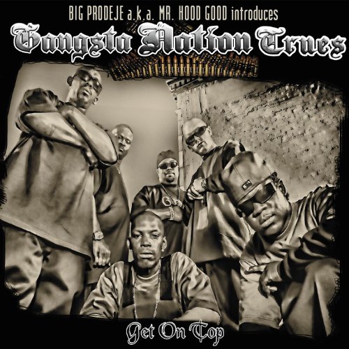 Play Get On Top by G.N.T. , Gangsta Nation Trues on Amazon Music