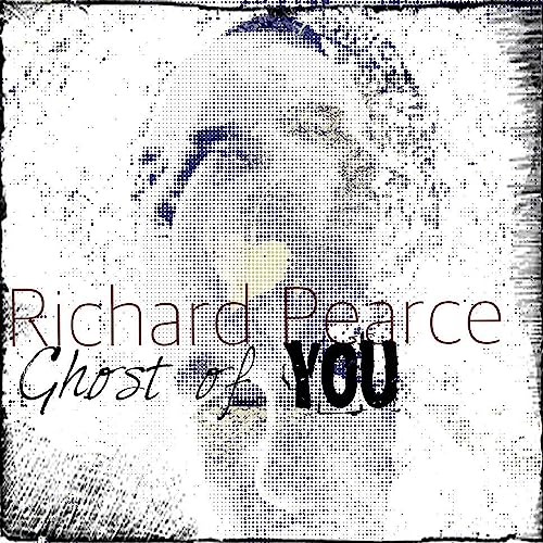 Play Ghost Of You by Richard Pearce on Amazon Music