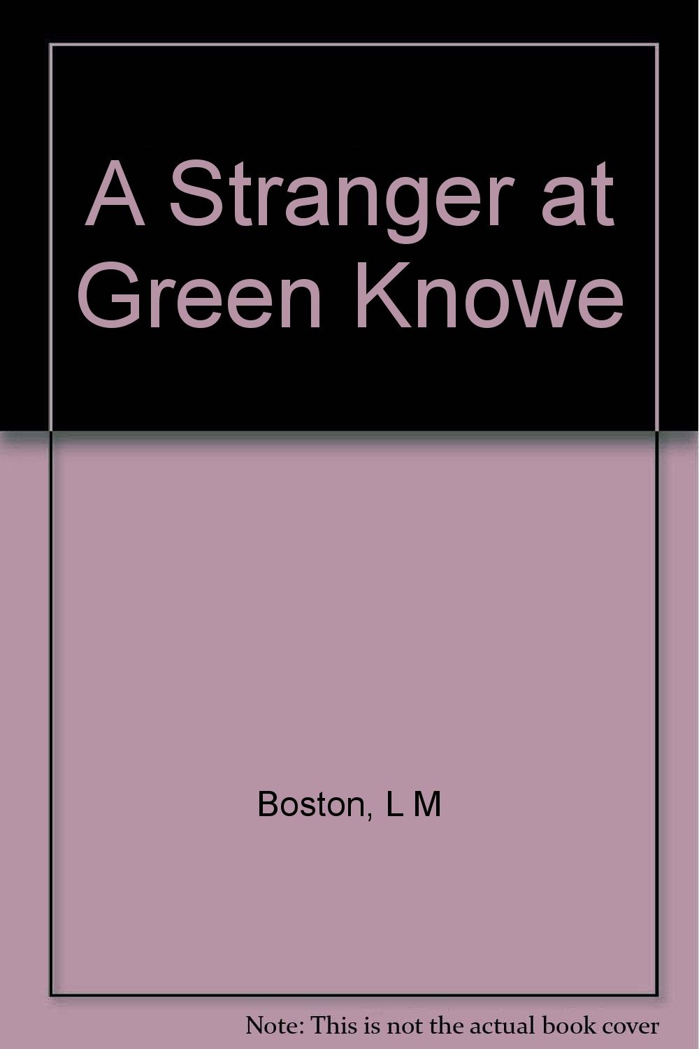 A Stranger at Green Knowe: Lucy M. Boston: Amazon.com: Books