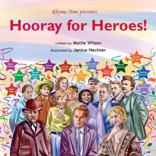 Hooray for Heroes!: Mollie Wilson, Nancy Lindstrom, Janice Hechter ...