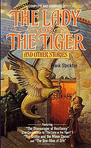 The Lady Or The Tiger (Tor Classics) by Frank Stockton (1992-04-15 ...
