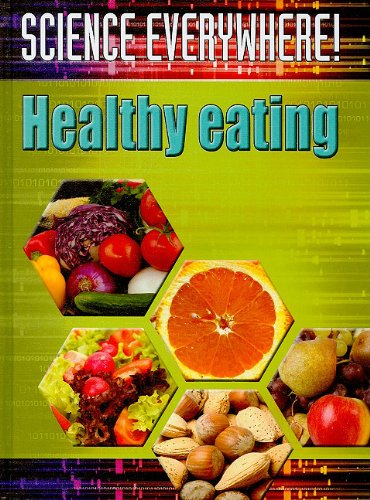 Healthy Eating: The Best Start in Science (Science Everywhere!): Orme ...