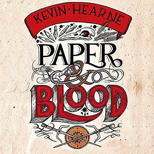Paper and Blood: Ink and Sigil, Book 2 (Audio Download): Kevin Hearne ...