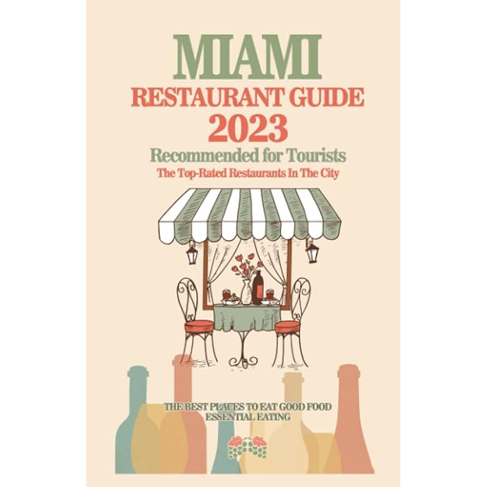 Buy Miami Restaurant Guide 2023: Your Guide to Authentic Regional Eats ...
