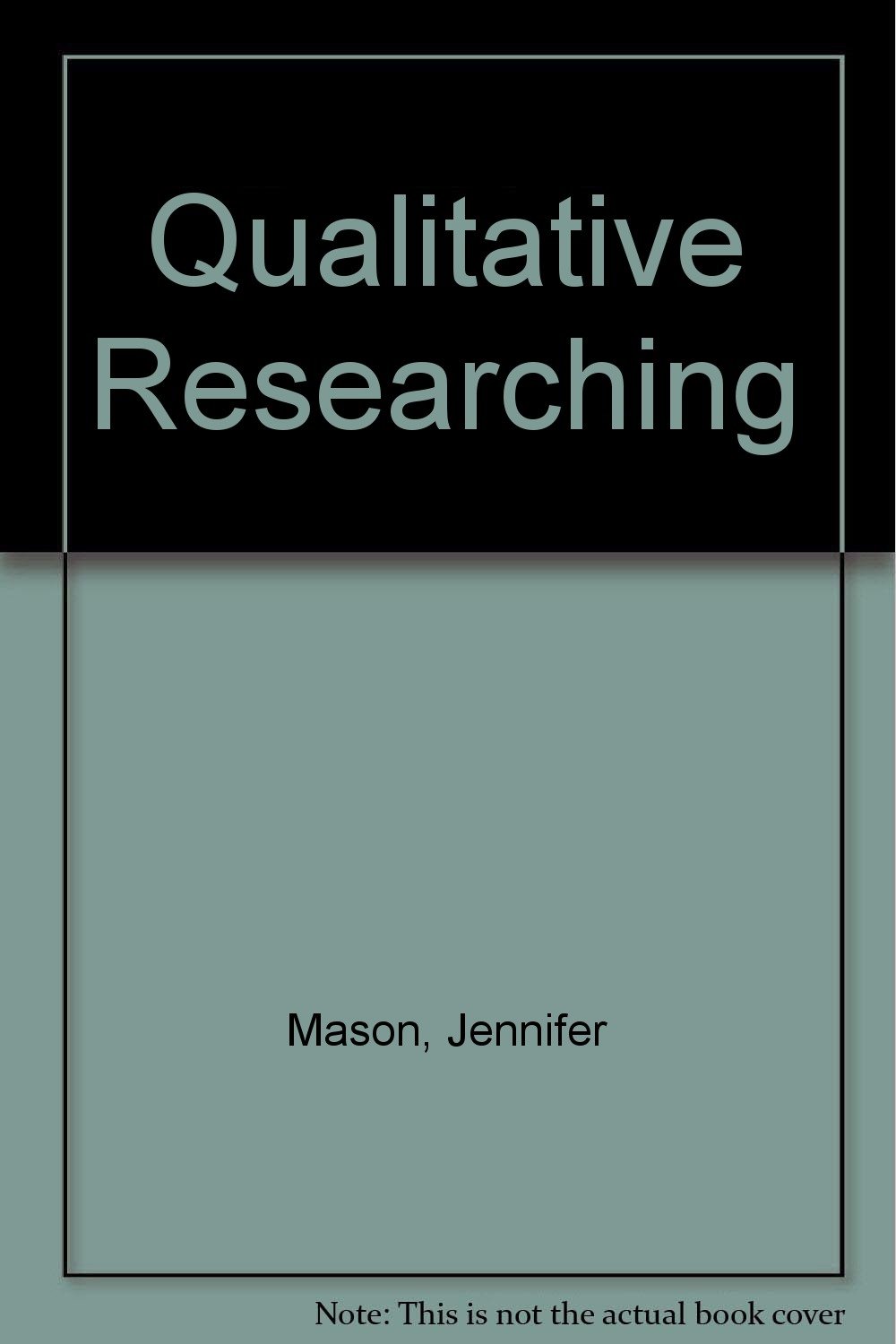 Amazon.com: Qualitative Researching: 9780803989856: Mason, Jennifer: Books