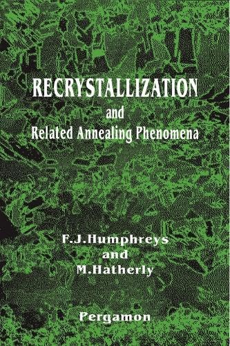 Amazon.com: Recrystallization and Related Annealing Phenomena (Pergamon ...