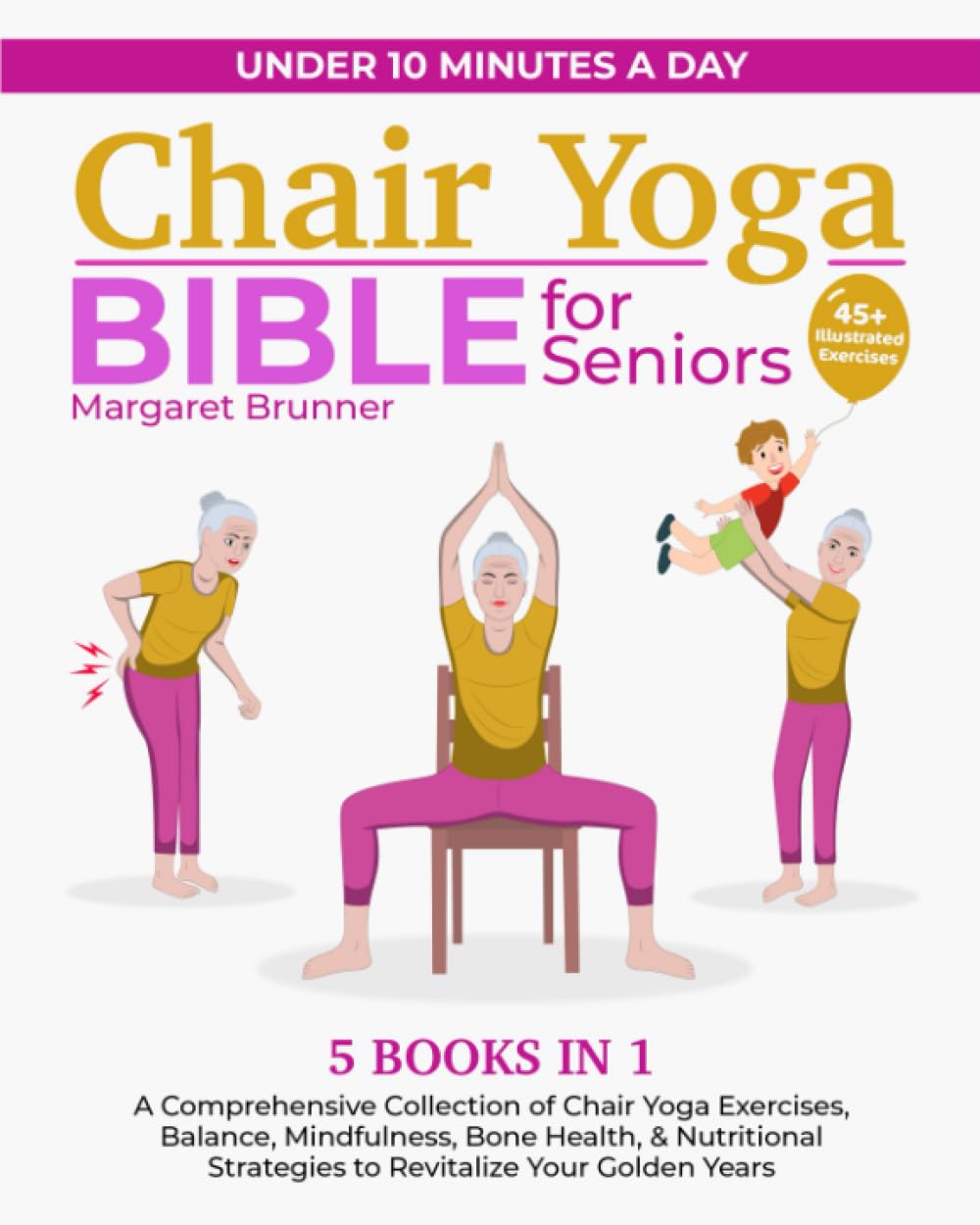 Chair Yoga Bible for Seniors (5 Books in 1): A Comprehensive Collection ...