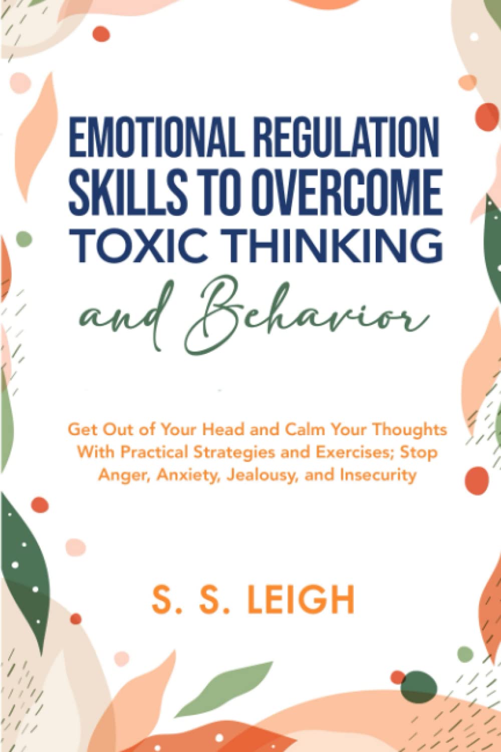 Amazon.com: Emotional Regulation Skills to Overcome Toxic Thinking and ...
