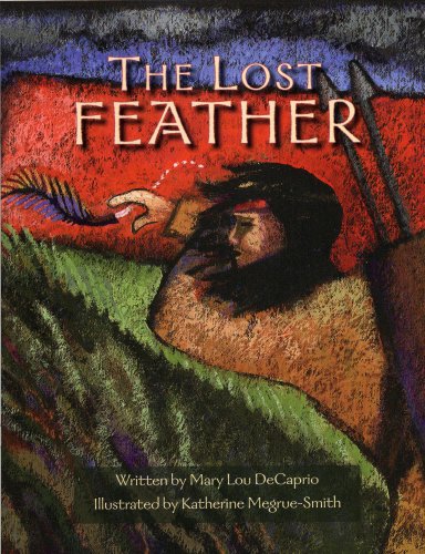 The Lost Feather: Mary Lou DeCaprio, Katherine Megrue-Smith ...