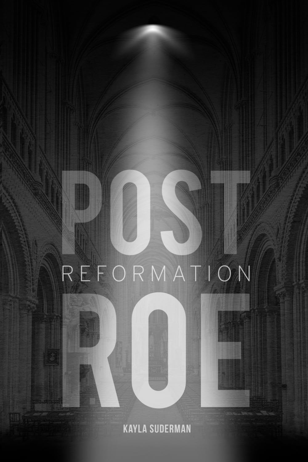 Amazon.com: Post Roe Reformation: 9798990684607: Suderman, Kayla: Books