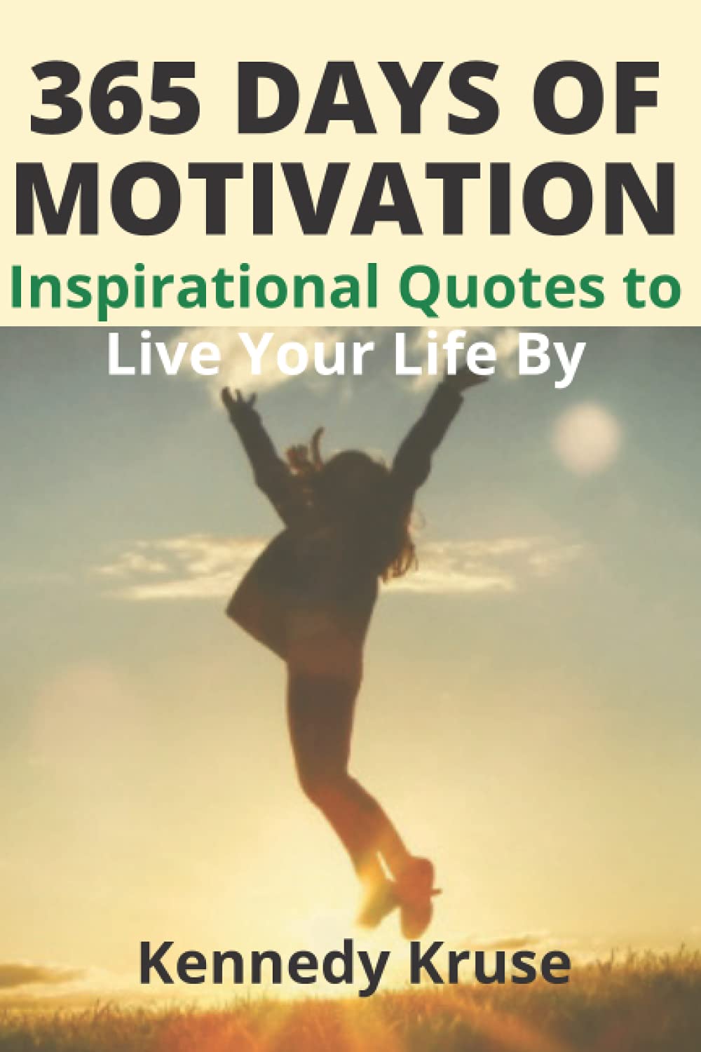 Buy 365 Days of Motivation: Inspirational Quotes to Live Your Life By ...