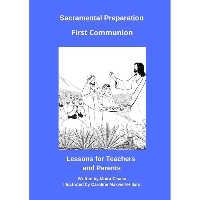 Buy Sacramental Preparation First Communion: Lessons for Teachers and ...