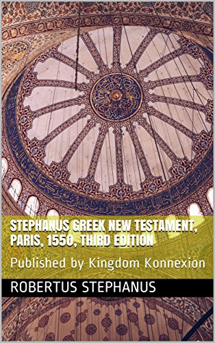 Stephanus Greek New Testament, Paris, 1550, Third Edition: Published by ...