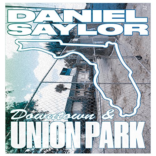 Spiele Downtown & Union Park von Daniel Saylor auf Amazon Music ab