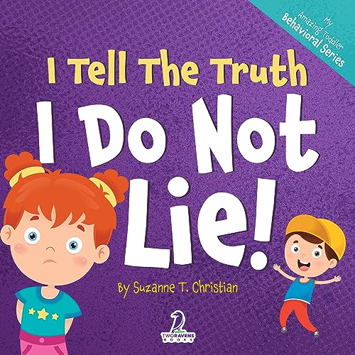 I Tell The Truth. I Do Not Lie!: An Affirmation-Themed Toddler Book ...