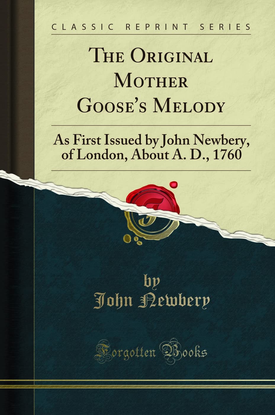 Amazon.com: The Original Mother Goose's Melody: As First Issued by John ...
