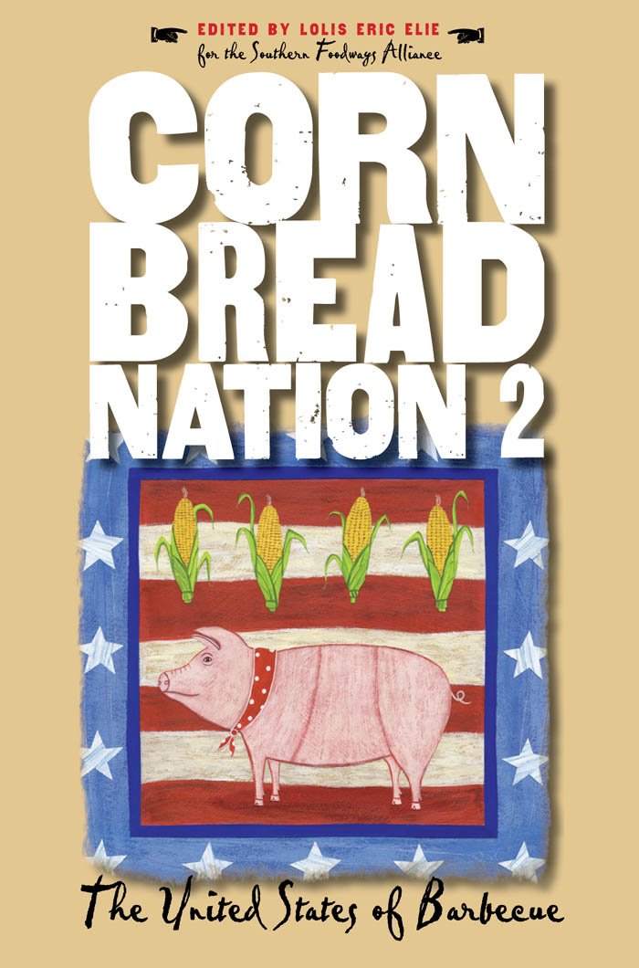 Cornbread Nation 2: The United States of Barbecue (Cornbread Nation ...