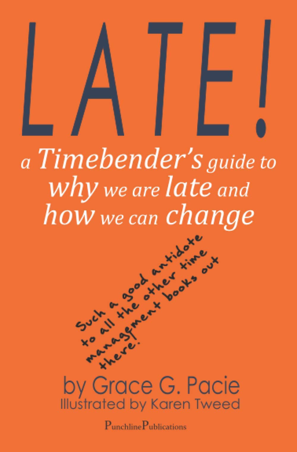 Amazon | Late!: A Timebender’s Guide to Why We Are Late and How We Can ...