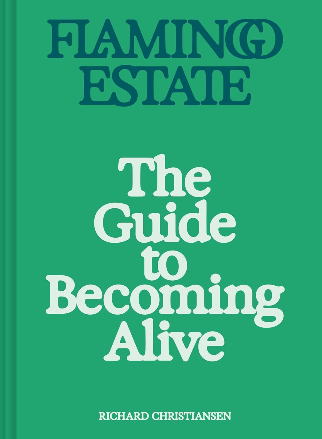 Amazon.com: Flamingo Estate: The Guide to Becoming Alive: 9781797229171 ...