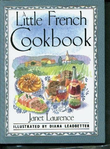 Little French Cookbook: Janet Laurence, Diana Leadbetter: 9780877016427 ...