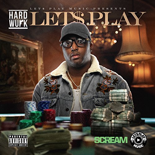 Écouter Let's Play par Hard Wurk & DJ Scream sur Amazon Music Unlimited