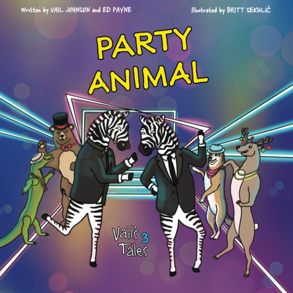 Party Animal: Vail's Tales 3 (Vail's Tales Series): Payne, Ed, Johnson ...