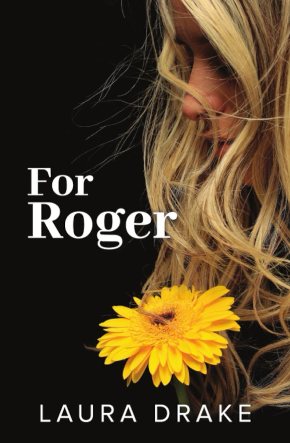 For Roger: Drake, Laura: 9780997072174: Amazon.com: Books