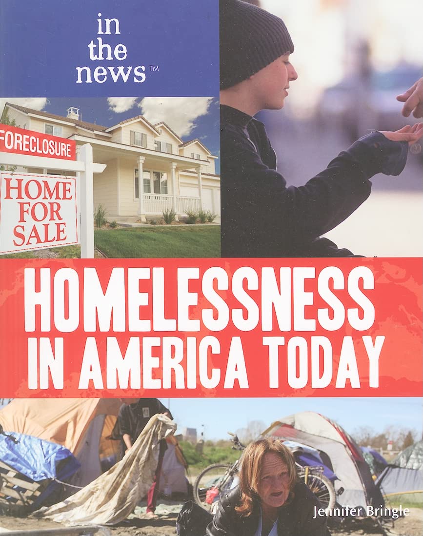 Homelessness in America Today (In the News): Bringle, Jennifer ...