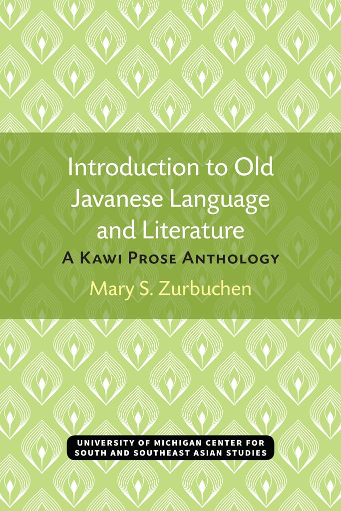 Introduction to Old Javanese Language and Literature: A Kawi Prose ...