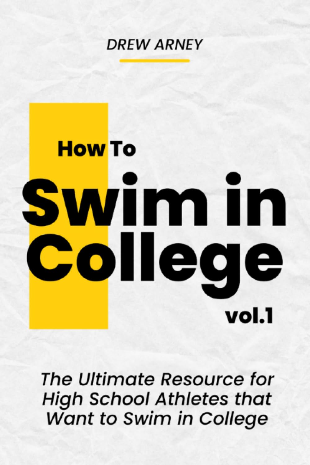 How to Swim in College: The Ultimate Handbook for High School Athletes ...