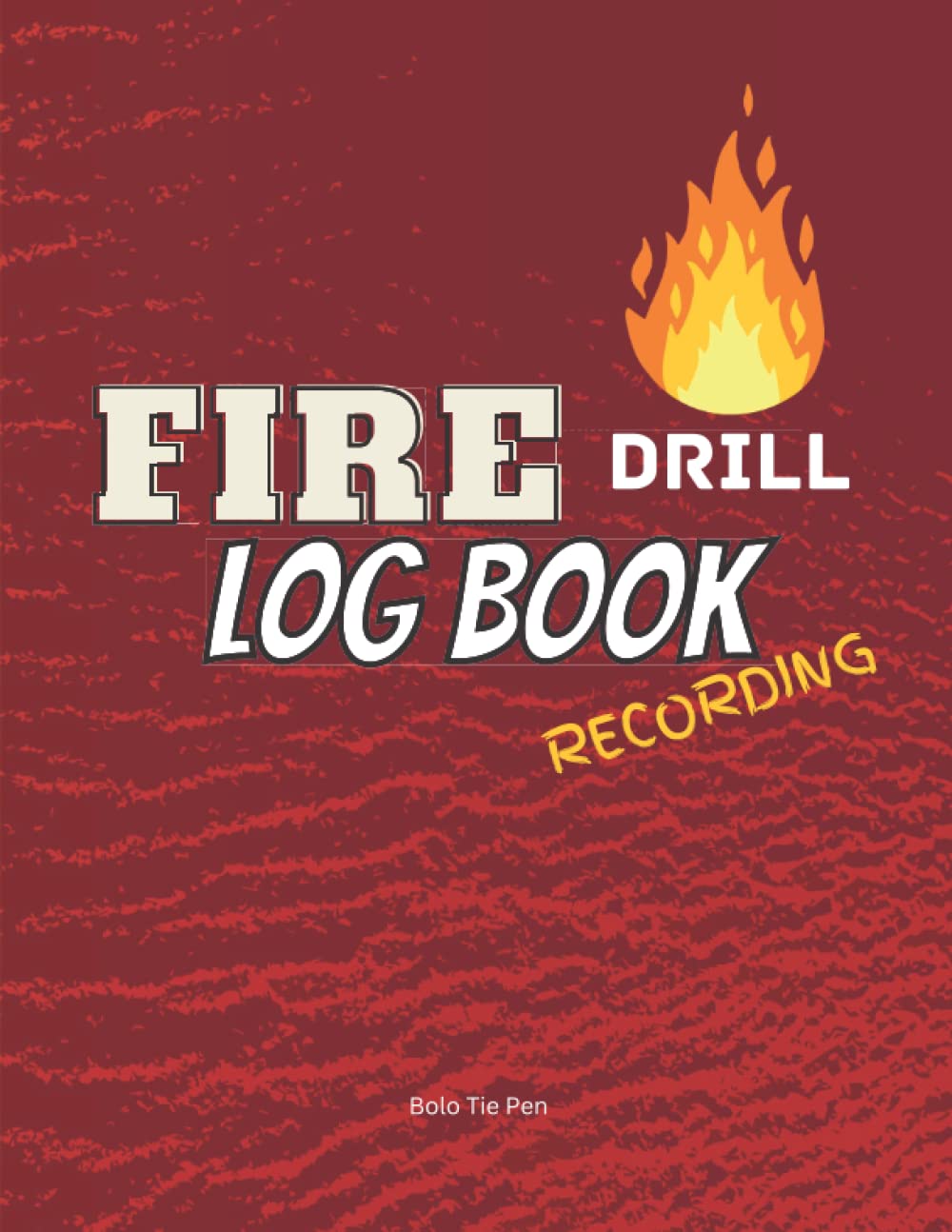 Fire Dill Log Book Recording: Fire Safety Drill Record, Schedules ...