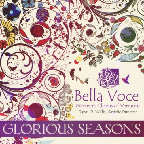 Play Glorious Seasons by Bella Voce Women's Chorus of Vermont on Amazon ...