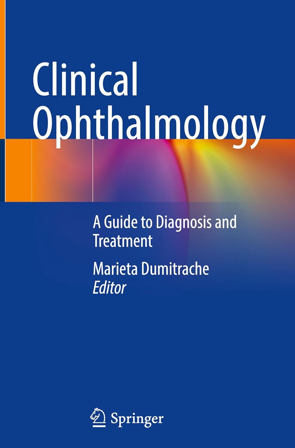 Clinical Ophthalmology: A Guide to Diagnosis and Treatment ...