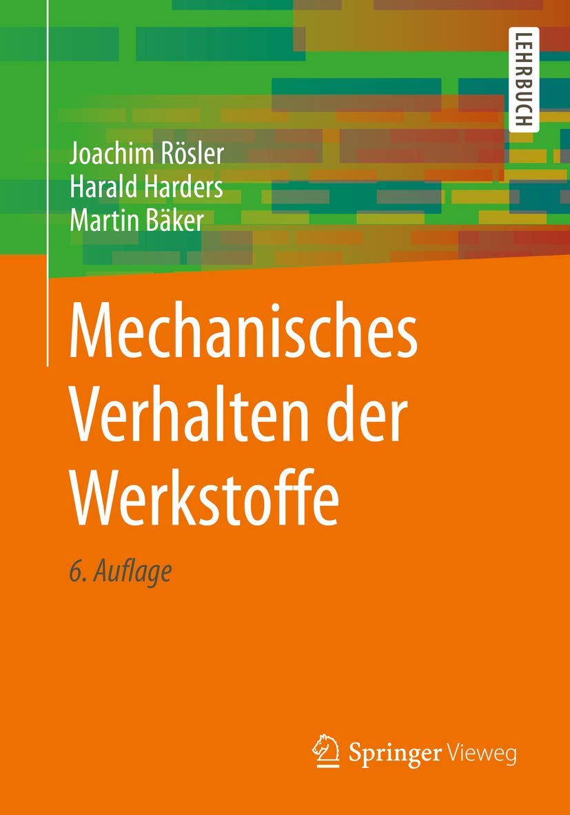 Mechanisches Verhalten der Werkstoffe : Rösler, Joachim, Harders, Harald, Bäker, Martin: Amazon ...