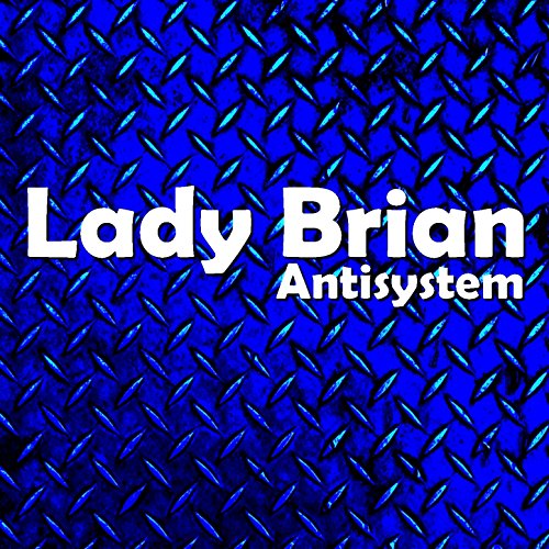 Amazon.com: Antisystem : Lady Brian: Digital Music