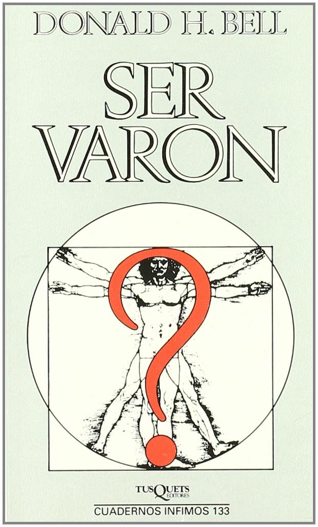 Ser varón (Spanish Edition): Bell, Donald H.: 9788472236332: Amazon.com ...