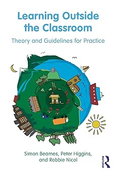 Learning Outside the Classroom: Theory and Guidelines for Practice ...