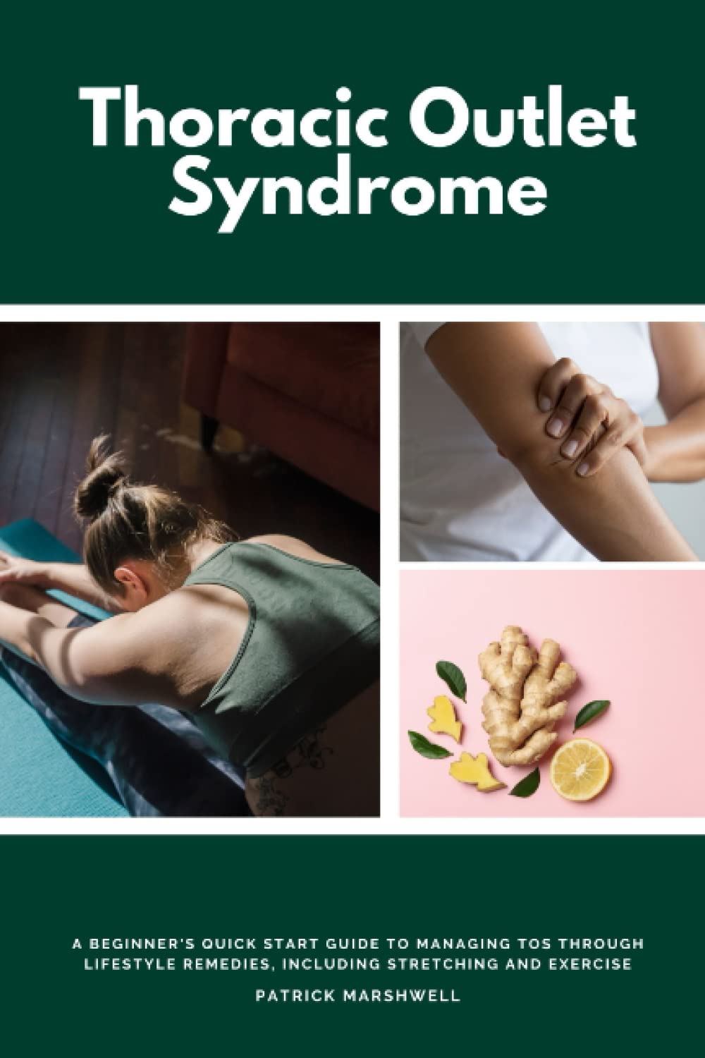 Thoracic Outlet Syndrome: A Beginner's Quick Start Guide to Managing ...