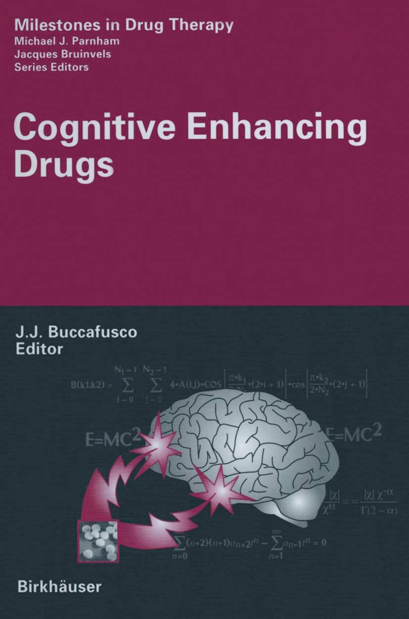 Cognitive Enhancing Drugs (Milestones in Drug Therapy): 9783764369828 ...