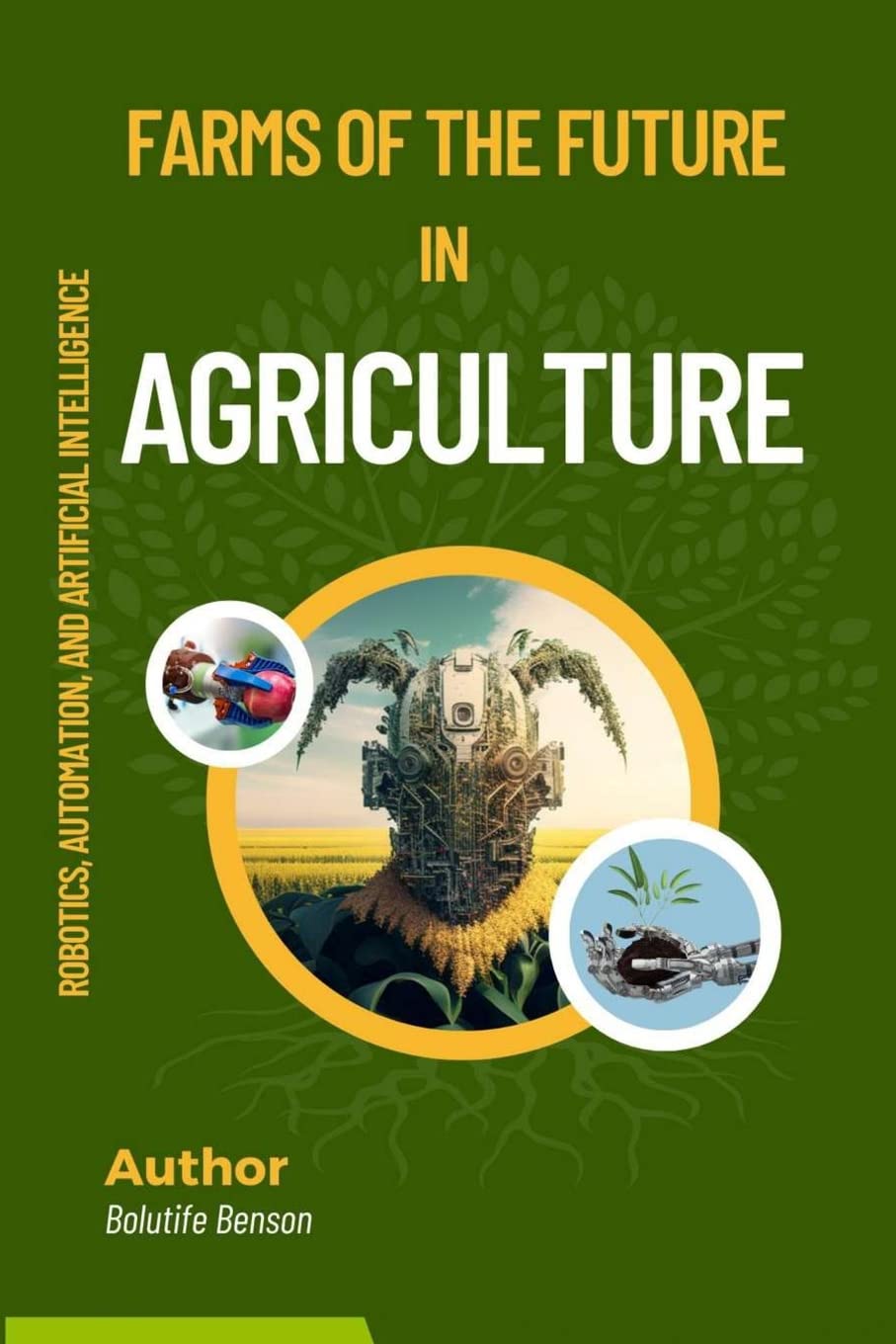 Farms of the Future: Robotics, Automation, and Artificial Intelligence ...
