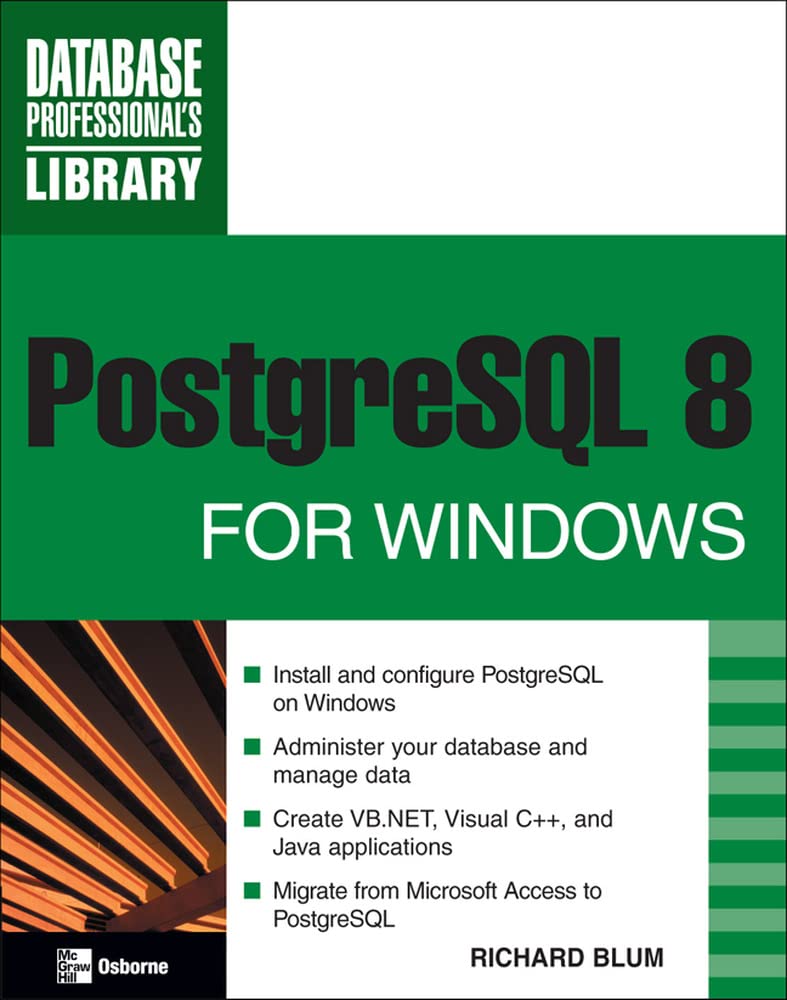 PostgreSQL 8 for Windows (Database Professional's Library): Blum ...