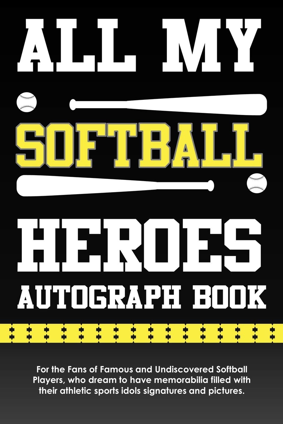 Amazon.com: All My Softball Heroes Autograph Book: For the Fans of ...